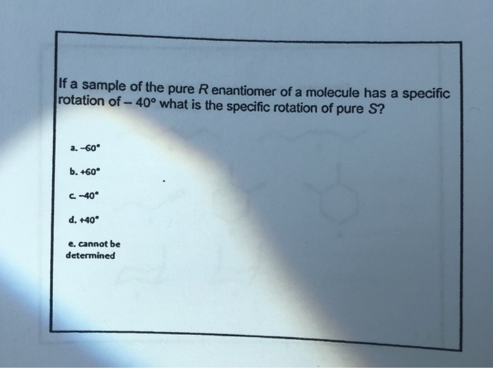 Solved If a sample of the pure R enantiomer of a molecule | Chegg.com