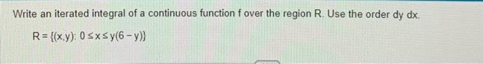 Solved Write an iterated integral of a continuous function f | Chegg.com