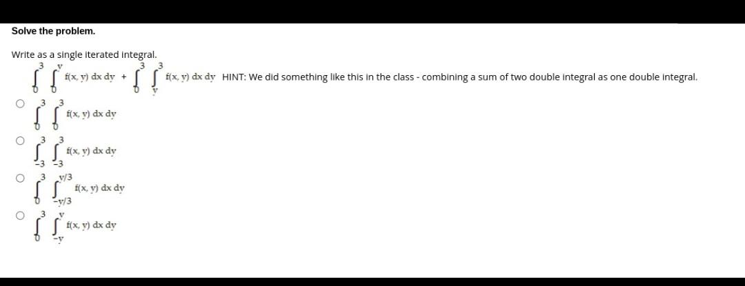 Solved Write as a single iterated integral. | Chegg.com