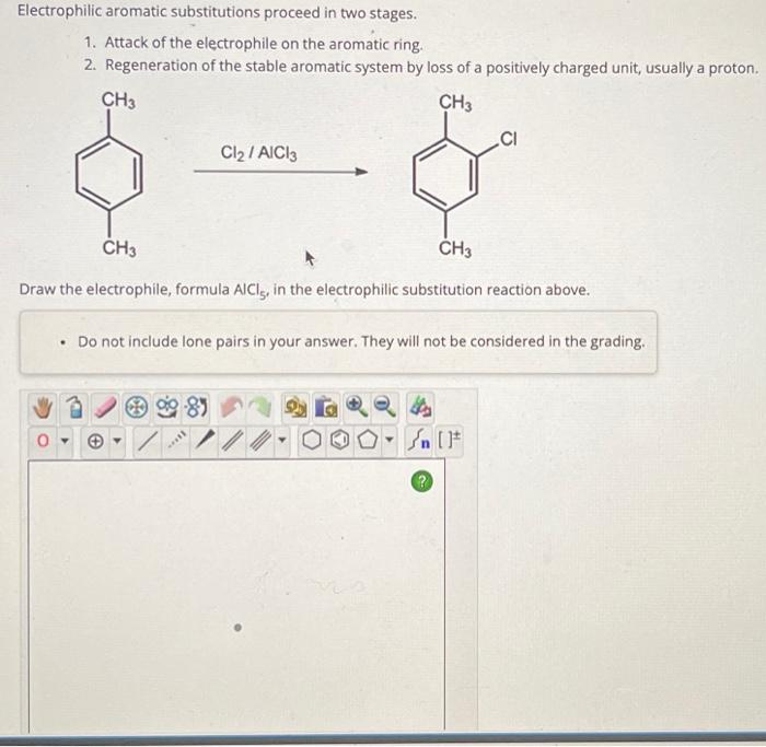 Solved DRAW the electrophile, formula AlCl5, in the | Chegg.com
