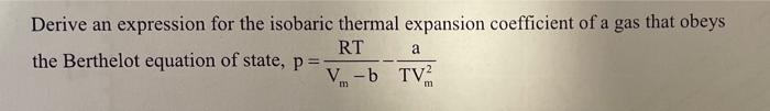 Solved a Derive an expression for the isobaric thermal | Chegg.com