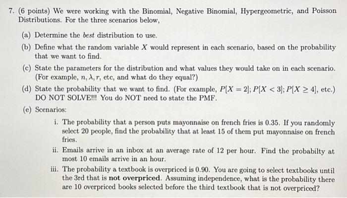 Solved 7. (6 points) We were working with the Binomial, | Chegg.com