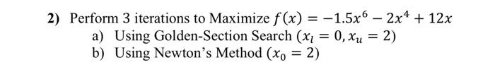 Solved 2) Perform 3 iterations to Maximize | Chegg.com
