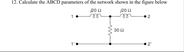 Solved Calculate the ABCD parameters of the network shown in | Chegg.com