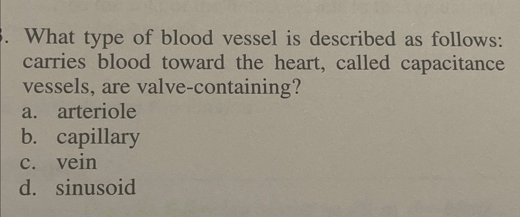 Solved What type of blood vessel is described as follows: | Chegg.com
