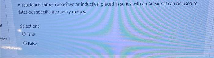 Solved A reactance, either capacitive or inductive, placed | Chegg.com