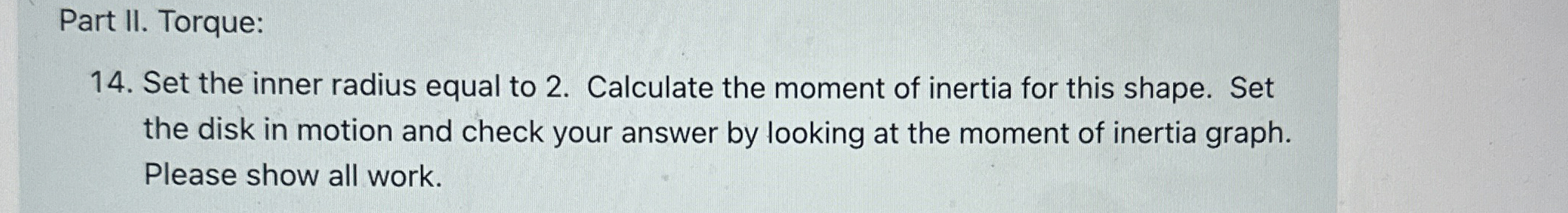 Part II. ﻿Torque:14. ﻿Set the inner radius equal to | Chegg.com