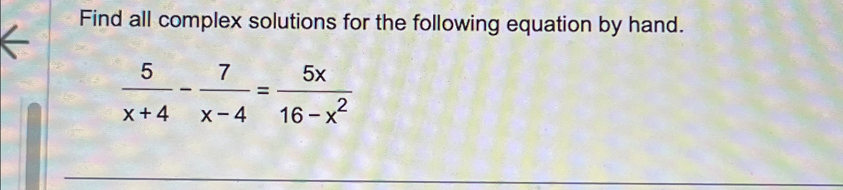 Solved Find all complex solutions for the following equation | Chegg.com