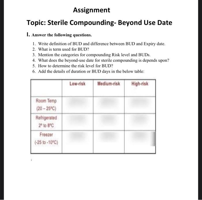 Solved Topic: Sterile Compounding- Beyond Use Date I. Answer | Chegg.com