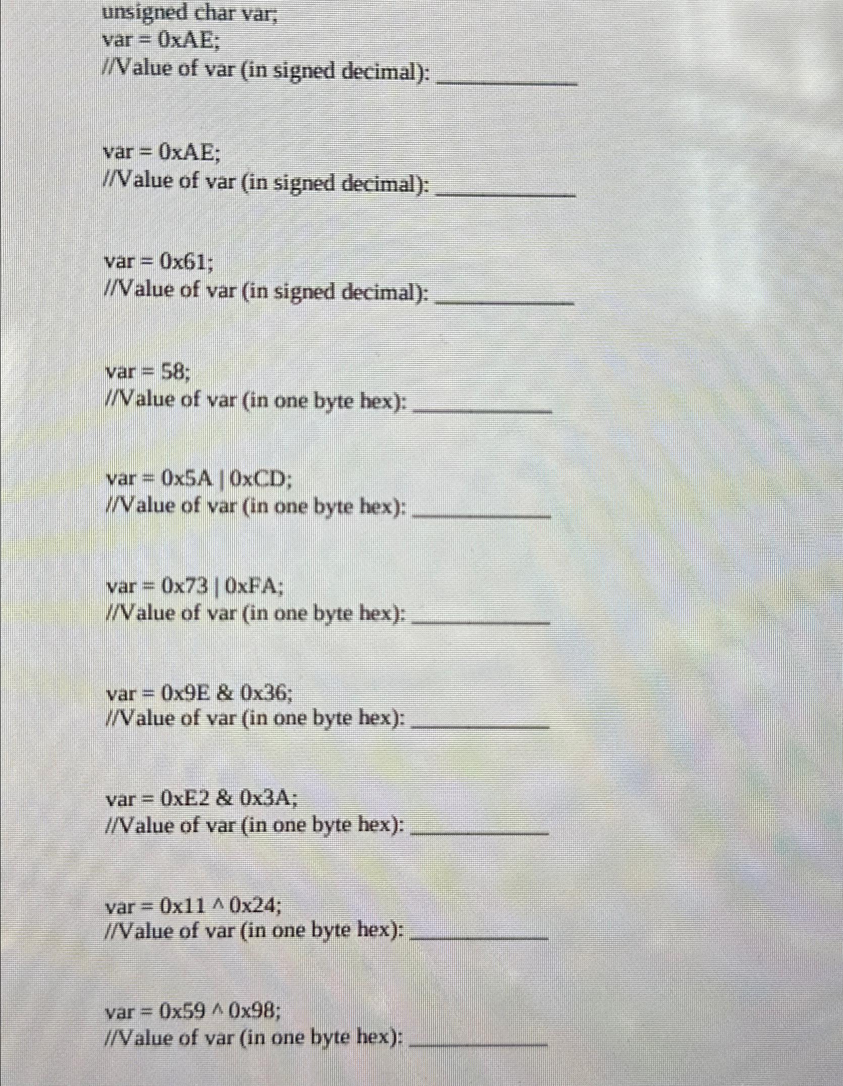 Solved unsigned char var,var =0xAE;/Value of var (in signed | Chegg.com