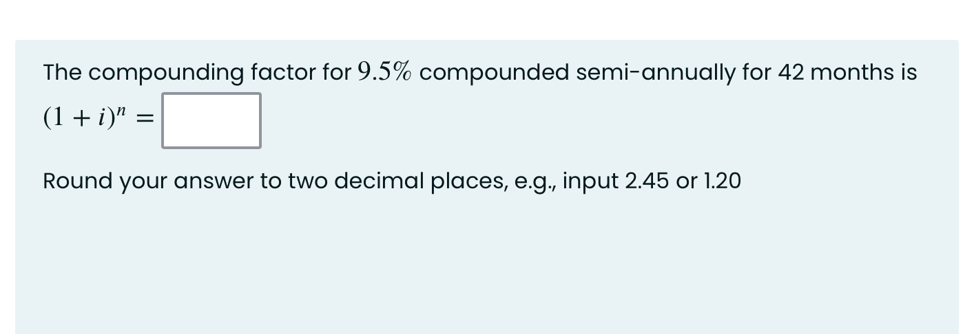 Solved The compounding factor for 9.5% ﻿compounded | Chegg.com