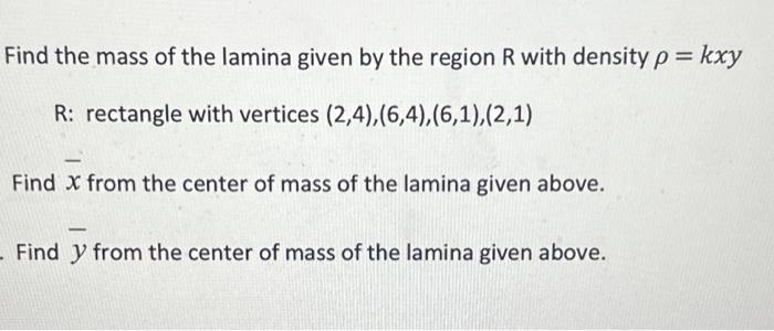Solved Find the mass of the lamina given by the region R | Chegg.com