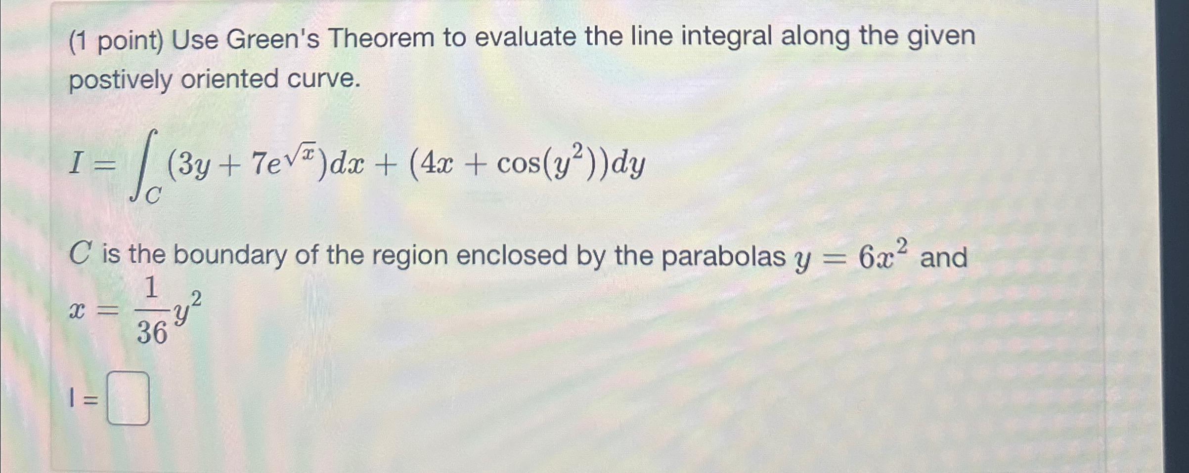 Solved (1 ﻿point) ﻿Use Green's Theorem to evaluate the line | Chegg.com