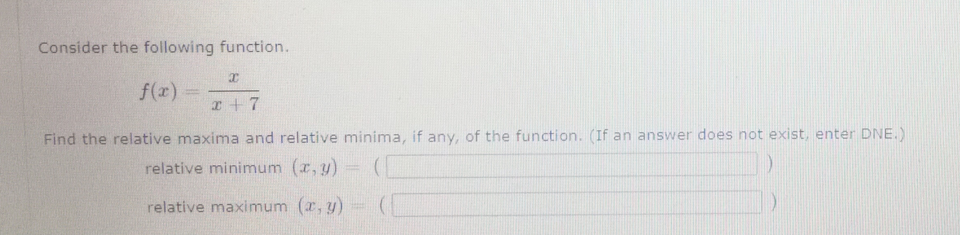 Solved Consider the following function.f(x)=xx+7Find the | Chegg.com