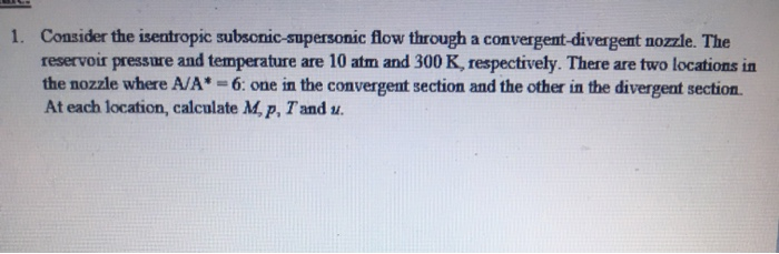Solved 1. Consider the isentropic subsonic-supersonic flow | Chegg.com