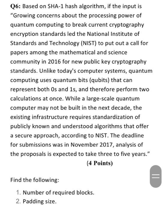 Solved Q6: Based on SHA-1 hash algorithm, if the input is | Chegg.com