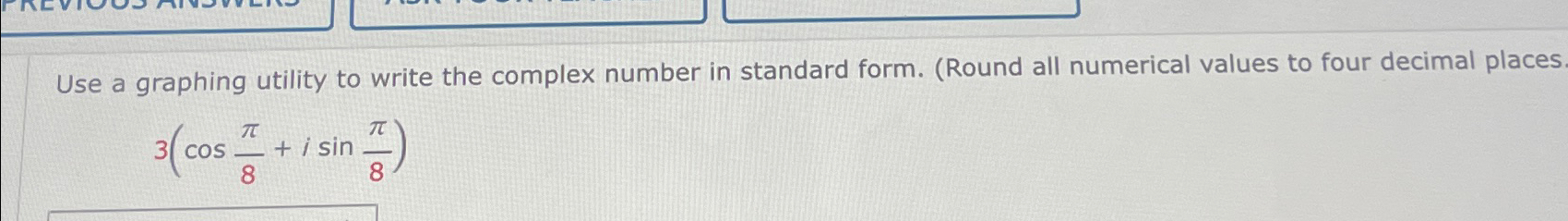 Solved Use a graphing utility to write the complex number in | Chegg.com
