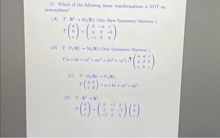 Solved 15. Which of the following linear transformations is | Chegg.com