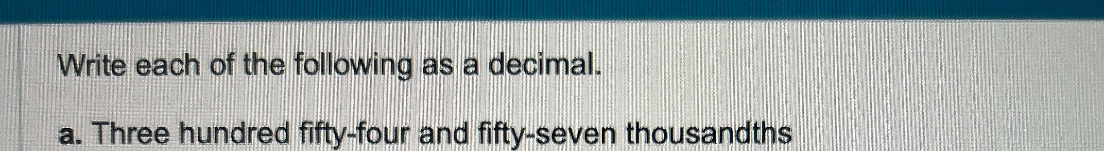 Solved Write each of the following as a decimal.a. ﻿Three | Chegg.com