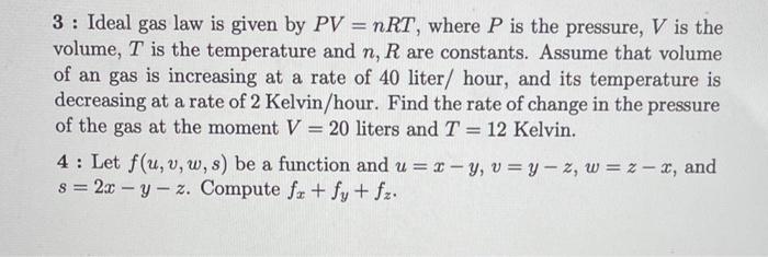 Solved 3: Ideal gas law is given by PV = nRT, where P is the | Chegg.com