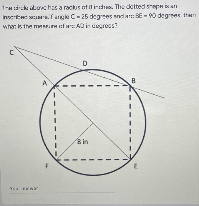 Solved The circle above has a radius of 8 inches. The dotted | Chegg.com