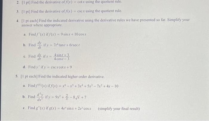 Solved 2. [1 pt] Find the derivative of f(x)=cotx using the | Chegg.com