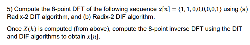 Solved Compute the 8-point DFT of the following sequence | Chegg.com