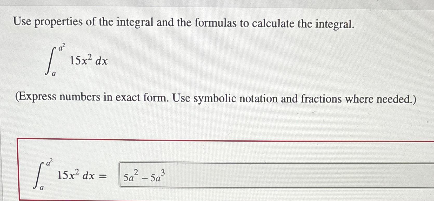 Solved Use properties of the integral and the formulas to | Chegg.com