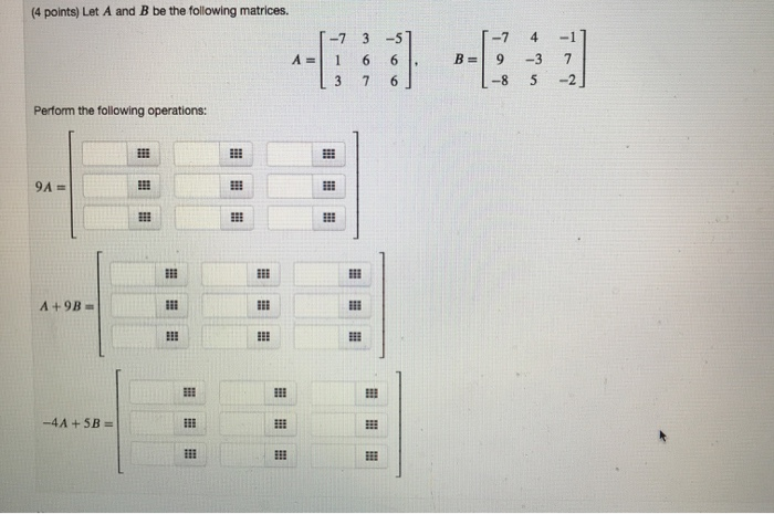 Solved (4 points) Let A and B be the following matrices. T-7 | Chegg.com