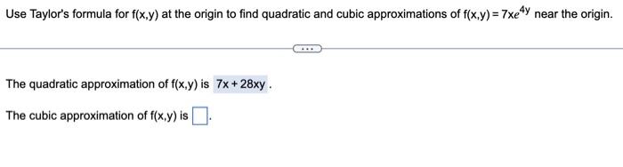 Solved Use Taylor's formula for f(x,y) at the origin to find | Chegg.com