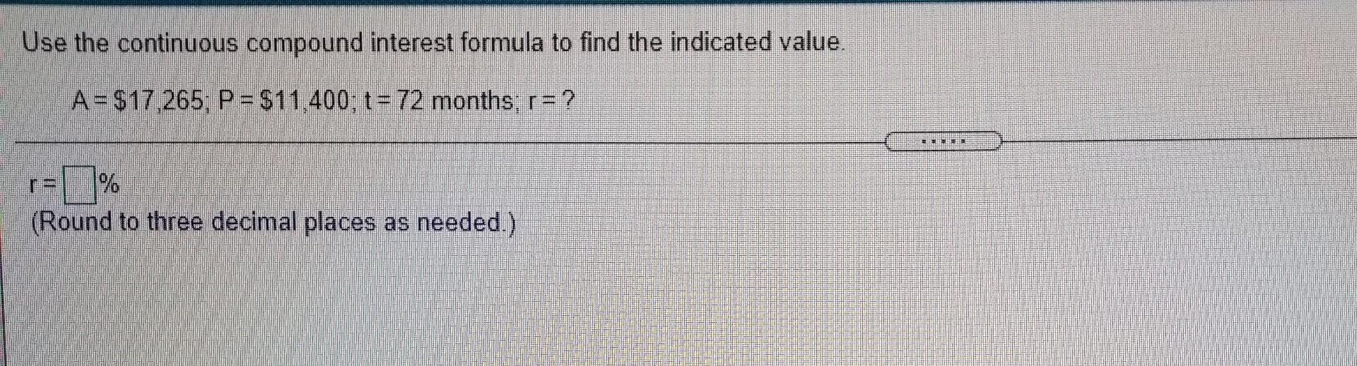 Solved Use the continuous compound interest formula to find | Chegg.com