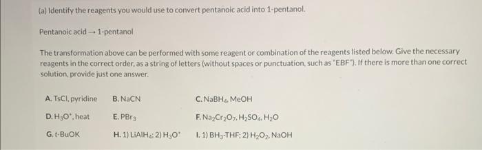 Solved (a) Identify the reagents you would use to convert | Chegg.com