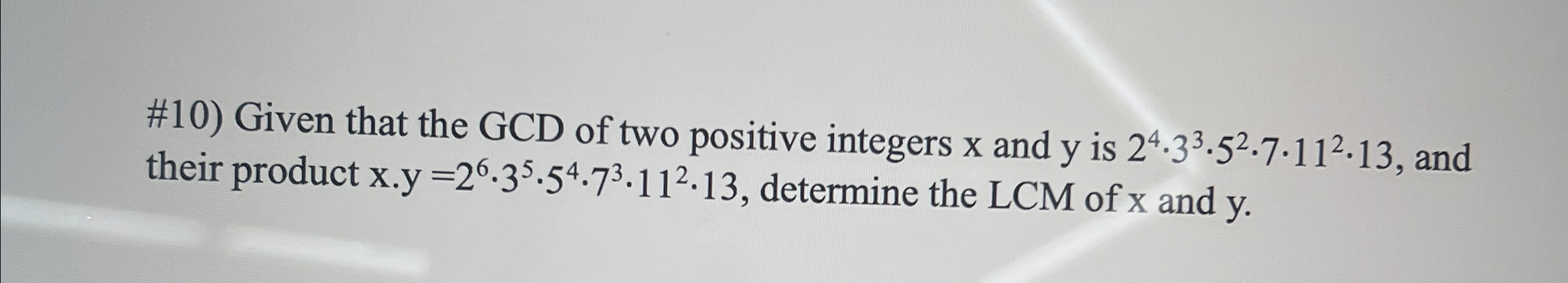 Solved #10) ﻿Given that the GCD of two positive integers x | Chegg.com