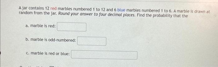 Solved A jar contains 12 red marbles numbered 1 to 12 and 6 | Chegg.com