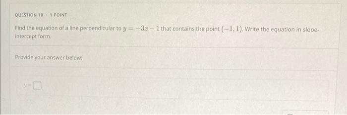 Solved Find the equation of a line perpendicular to y=-3x-1 | Chegg.com