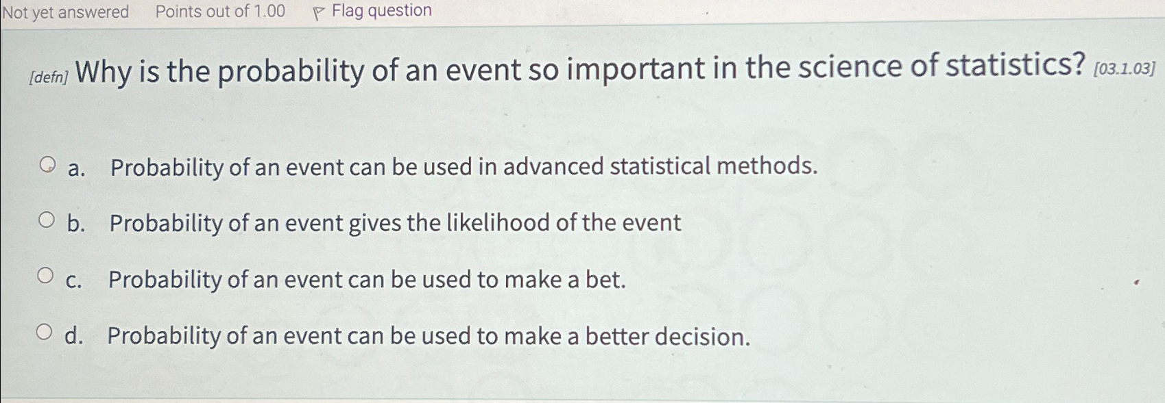 Solved [deff] ﻿Why is the probability of an event so | Chegg.com