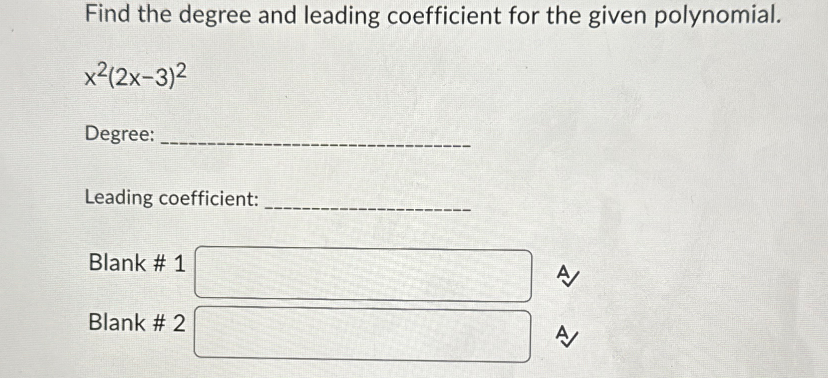 Solved Find the degree and leading coefficient for the given | Chegg.com Solved Find the degree and leading coefficient for the given | Chegg.com
