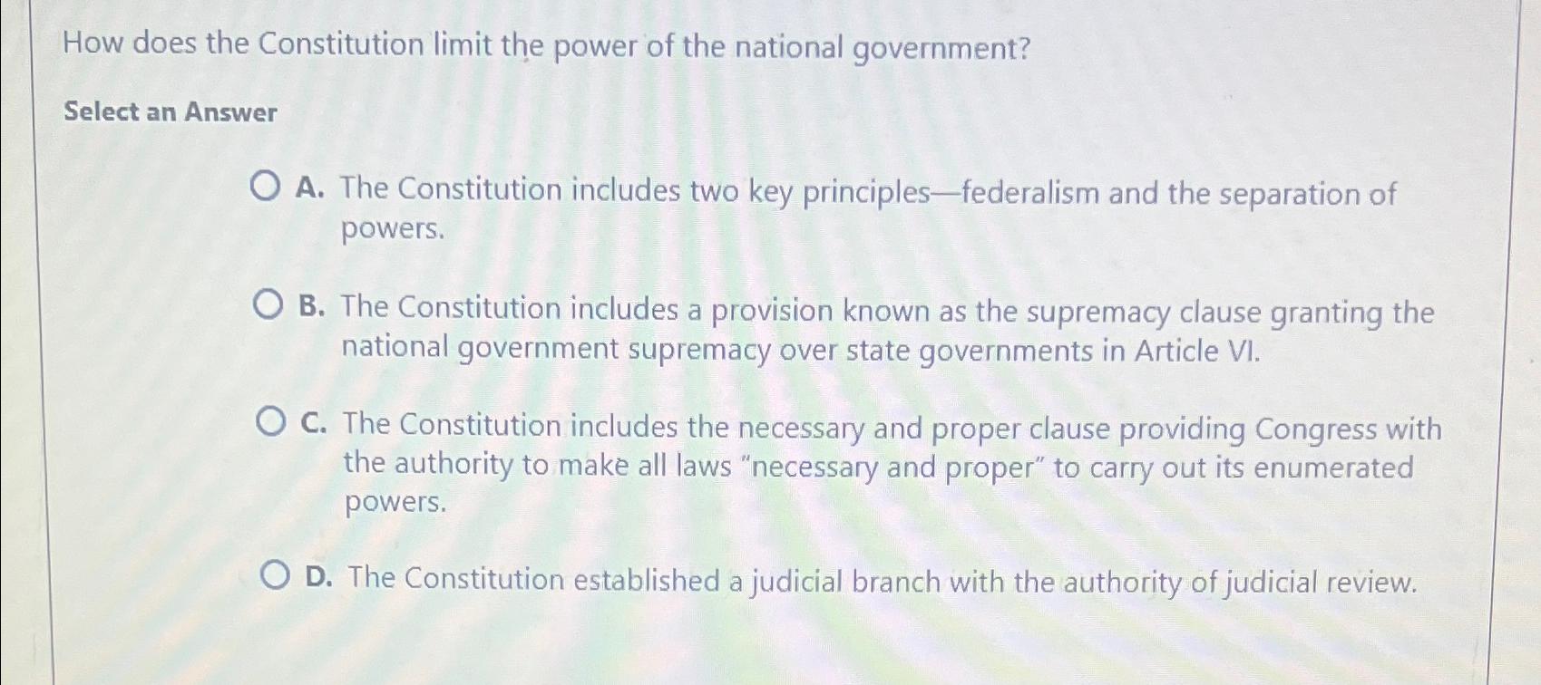 Solved How does the Constitution limit the power of the | Chegg.com