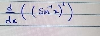 Solved ddx((sin-1x)2) | Chegg.com