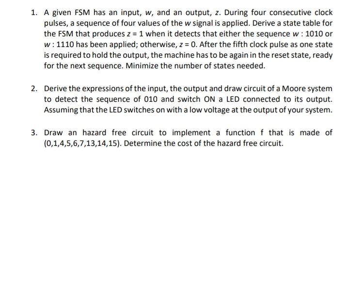 Solved 1 A Given Fsm Has An Input W And An Output Z