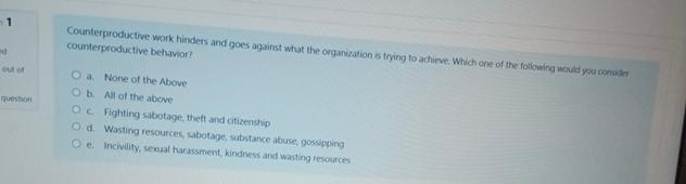 Solved 1Counterproductive work hinders and goes against what | Chegg.com