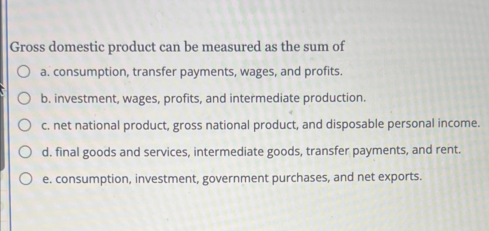 Solved Gross domestic product can be measured as the sum | Chegg.com