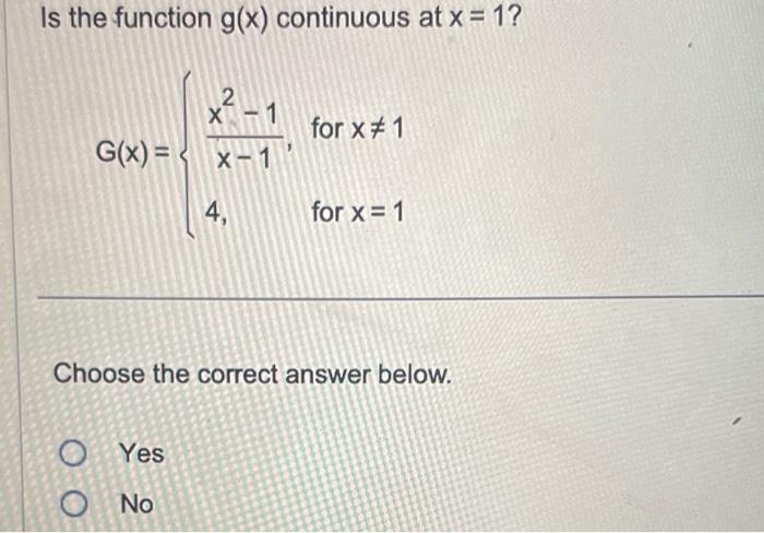 Solved Is the function g(x) continuous at x=1 ? | Chegg.com