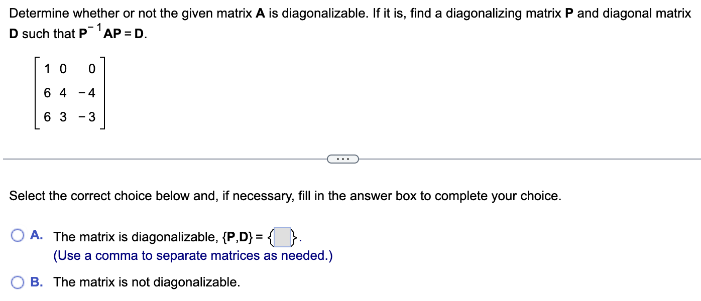 Solved Determine whether or not the given matrix A ﻿is | Chegg.com