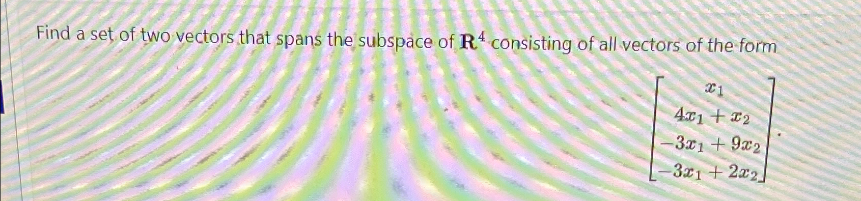 Find a set of two vectors that spans the subspace of | Chegg.com