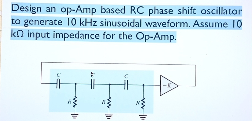 Solved Design an op-Amp based RC ﻿phase shift oscillator to | Chegg.com