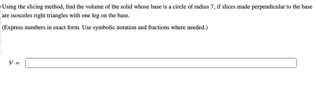 Solved Using the slicing method, find the volume of the | Chegg.com