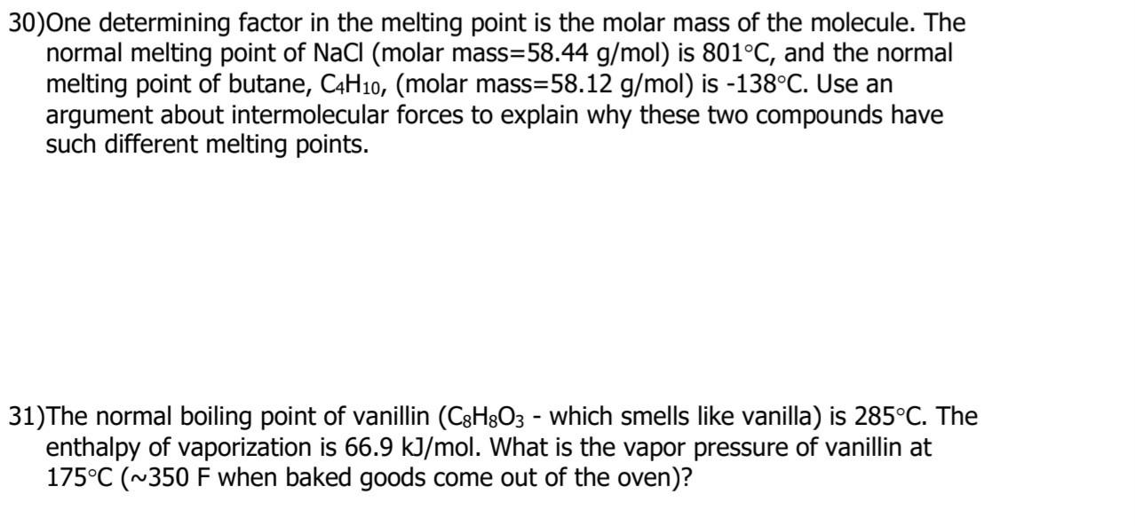 Solved 30)One determining factor in the melting point is the | Chegg.com