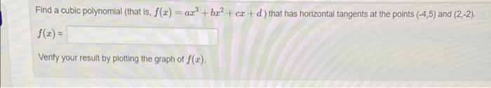 Solved Find a cubic polynomial (that is, f(x)=ax3+bx2+cx+d) | Chegg.com