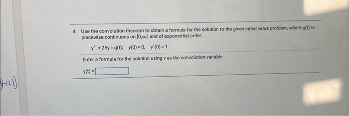Solved 4. Use the convolution theorem to obtain a formula | Chegg.com